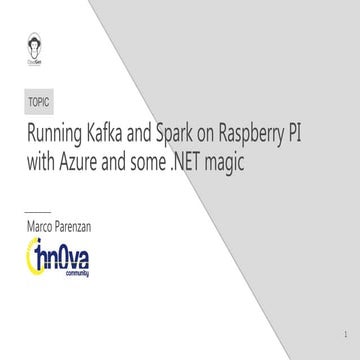 Running Kafka And Spark On Raspberry Pi With Azure And Some Net Magic