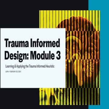 Trauma Informed Design: Learning and Applying the Trauma Heuristic | PDF