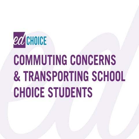 Commuting Concerns & Transporting K-12 School Choice Students | PPT