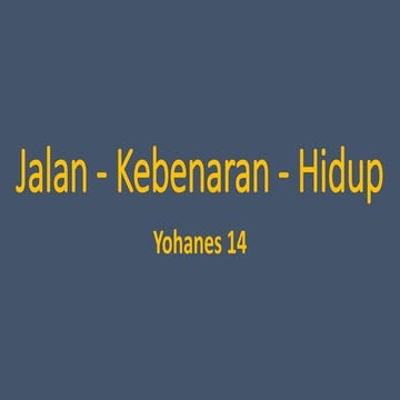 2021 05 28 Jalan Kebenaran Hidup.pptx