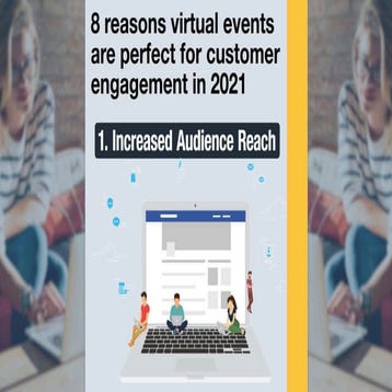 8 Reasons Virtual Events Are Perfect for Customer Engagement in 2021 | PPT