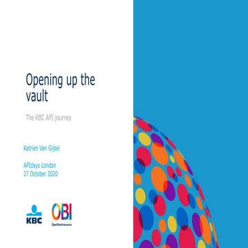 apidays LIVE London 2021 - Open up the vault by Katrien Van Gijsel, KBC ...