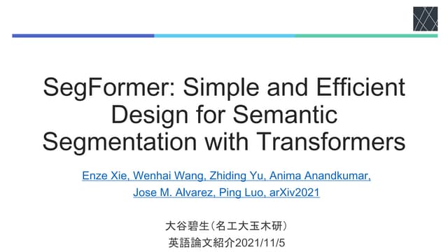 文献紹介:segformer Simple And Efficient Design For Semantic Segmentation With Transformers Ppt 5056