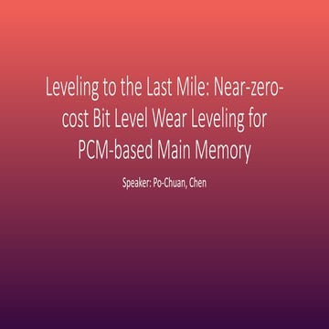 Leveling to the Last Mile: Near-zero-cost Bit Level Wear Leveling for ...