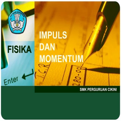 Materi Momentum & Impuls Fisika Kelas XI.ppt