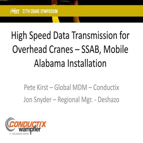 High Speed Data Transmission for Overhead Cranes – SSAB, Mobile Alabama ...