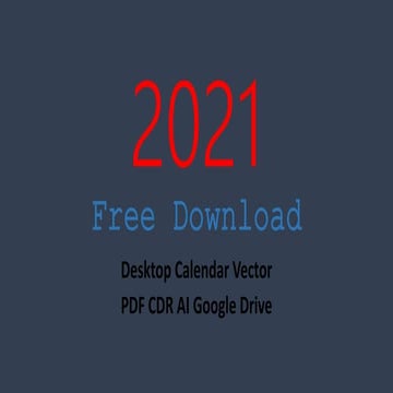 2021 Free Desktop Calendar Vector PDF CDR AI Google Drive | PPT