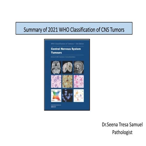 Summary of 2021 WHO Classification of CNS Tumors | PPT