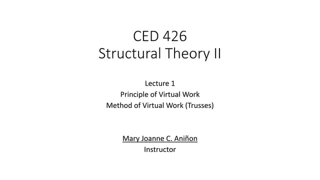 Principle of Virtual Work in structural analysis | PPTX