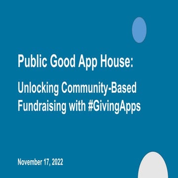 Public Good App House: Unlocking Community-Based Fundraising with # ...