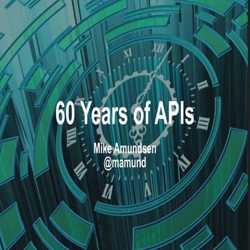 apidays Paris 2022 - 60 years of APIs, Mike Amundsen, Author, Speaker & Advisor | PPT