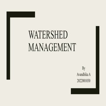 Watershed Management, it's importance and management practices | PPTX