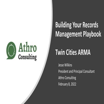 20220208Twin Cities ARMA Building Your Records Management Playbook | PPT