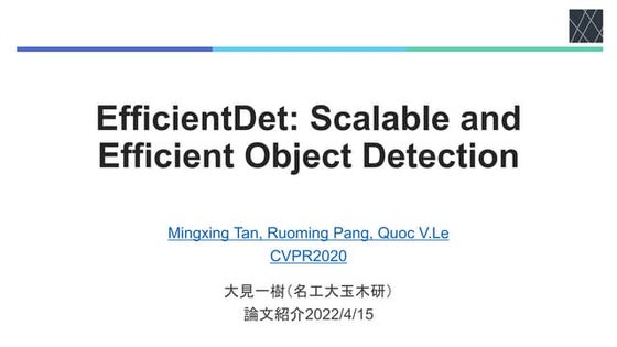 EfficientDet: Scalable and Efficient Object Detection | PPT