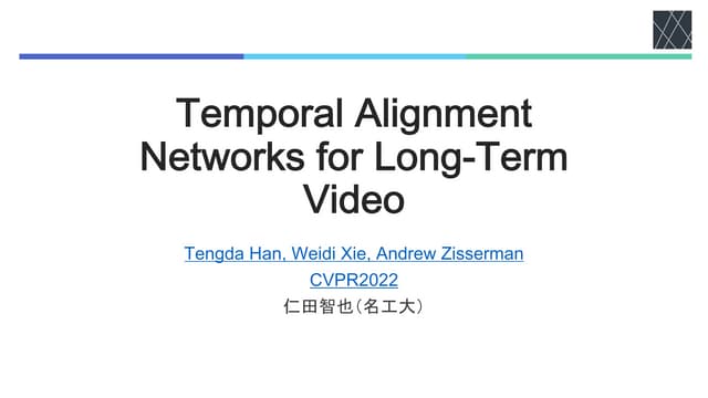 文献紹介:temporal Alignment Networks For Long Term Video Ppt