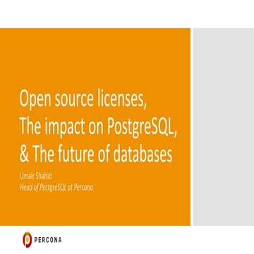 20221019 - Singapore Roadshow - Open source licenses, the impact on PostgreSQL, and the future ...