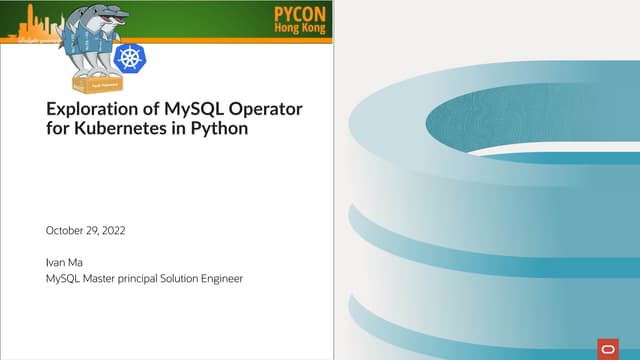 Exploring MySQL Operator for Kubernetes in Python | PPT Exploring MySQL Operator for Kubernetes in Python | PPT