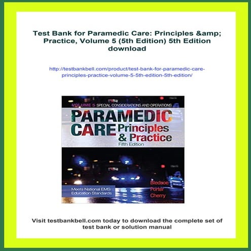 Test Bank for Paramedic Care: Principles & Practice, Volume 5 (5th ...