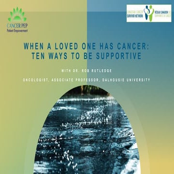 When a Loved One has Cancer - Ten Ways to Support Someone with a Cancer ...