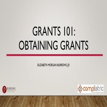 2022 Compliatric Webinar Series - Grants 101.pdf