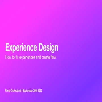 Experience Design : fix experiences, create flow | PPT