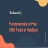 Fundamentals of Free CMS Tools in HubSpot | PPT
