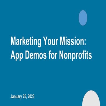 Marketing Your Mission: App Demos for Nonprofits | PPT