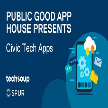 Public Good App House: Civic Tech Apps | PPT