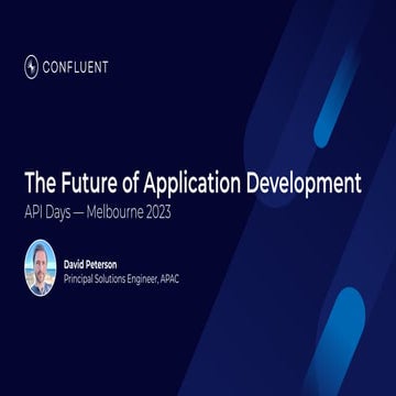 The Future of Application Development - API Days - Melbourne 2023 | PPT