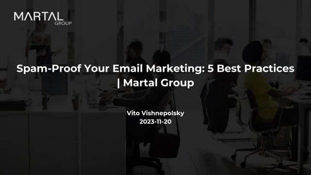 Spam-Proof Your Email Marketing: 5 Best Practices | PPTX Spam-Proof Your Email Marketing: 5 Best Practices | PPTX