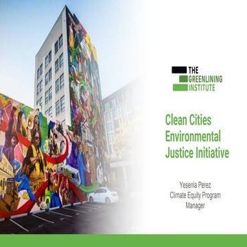 Clean Cities Environmental Justice Initiative by Yesenia Perez | PPTX