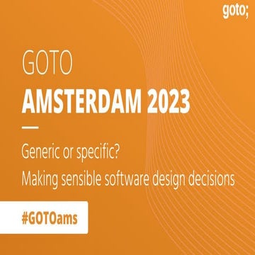 Generic or Specific? Making sensible software design decisions | PDF