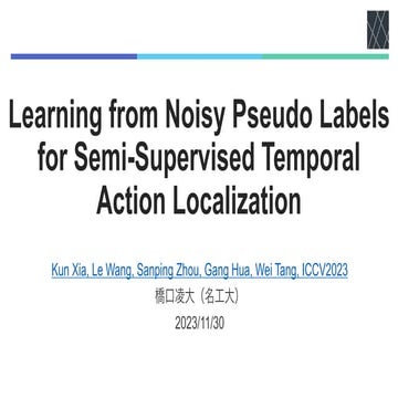 論文紹介：learning From Noisy Pseudo Labels For Semi Supervised Temporal