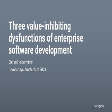 Three value-inhibiting dysfunctions of enterprise software development ...