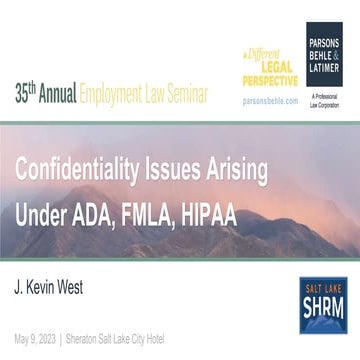 Confidentiality Issues Arising Under the ADA, FMLA, HIPAA | PPTX