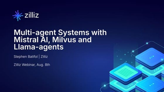 Using LLM Agents with Llama 3.2, LangGraph and Milvus | PPT