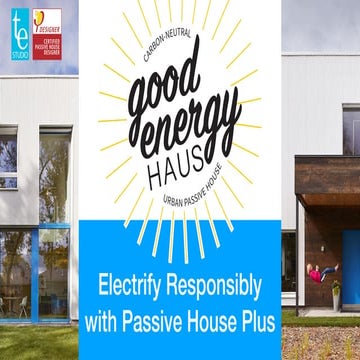 Electrify Responsibly with Passive House Plus | PPT