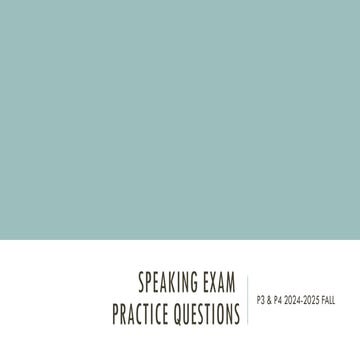2024-2025 P3-P4 FALL SPEAKING EXAM PRACTICE QUESTIONS (1).pptx