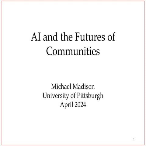 AI and the Future of Communities - 2024 Human Futures Conference | PPT