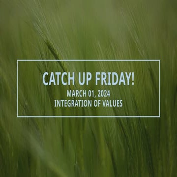 2024-MARCH1-CATCH-UP-VALUES-INTEGRATION.pptx