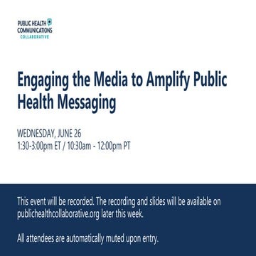 Engaging the Media to Amplify Public Health Messaging | PPT