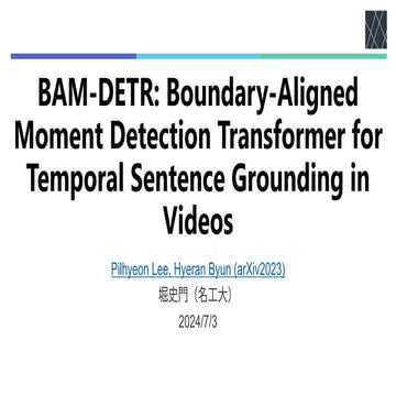 論文紹介：bam Detr Boundary Aligned Moment Detection Transformer For Temporal Sentence Grounding In