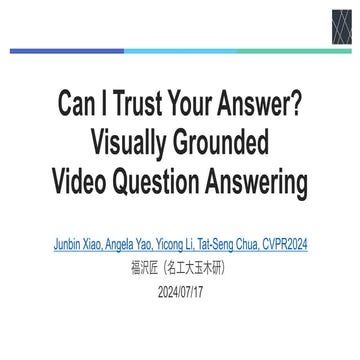 論文紹介：Can I Trust Your Answer? Visually Grounded Video Question Answering | PDF