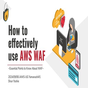 2024/09/06 How to effectively use AWS WAF | PDF