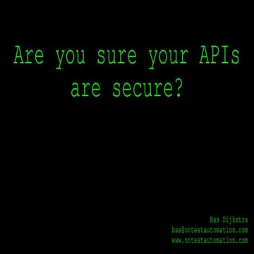 Bas Dijkstra Are You Sure Your Apis Are Secure Ppt