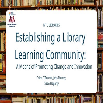 Establishing a Library Learning Community - A means of promoting change ...