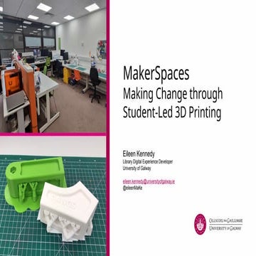 MakerSpaces Making Change through Student-Led 3D Printing | PPTX