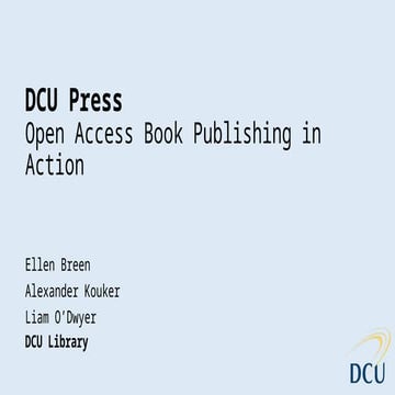 DCU Press: Open Access Book Publishing in Action | PPTX