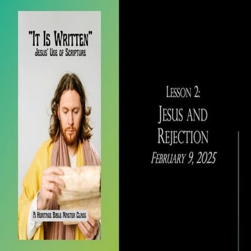 2025-02-09 It is Written 02 - Jesus and Rejection - Luke 4_14-30 ...