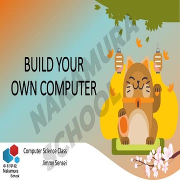 COMPUTER SCIENCE LP - 03 BUILD YOUR OWN COMPUTER | PDF